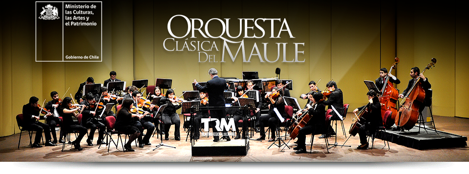 ORQUESTA CLÁSICA DEL MAULE » Teatro Regional del Maule